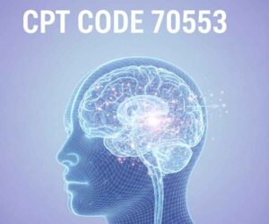 Brief Guide to CPT Code 70553